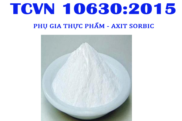TCVN 10630:2015 PHỤ GIA THỰC PHẨM - AXIT SORBIC